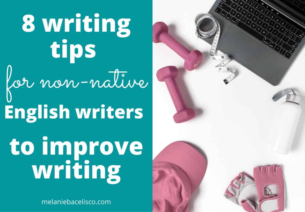 8 Writing Tips for Non-native English Writers to Improve Writing ...