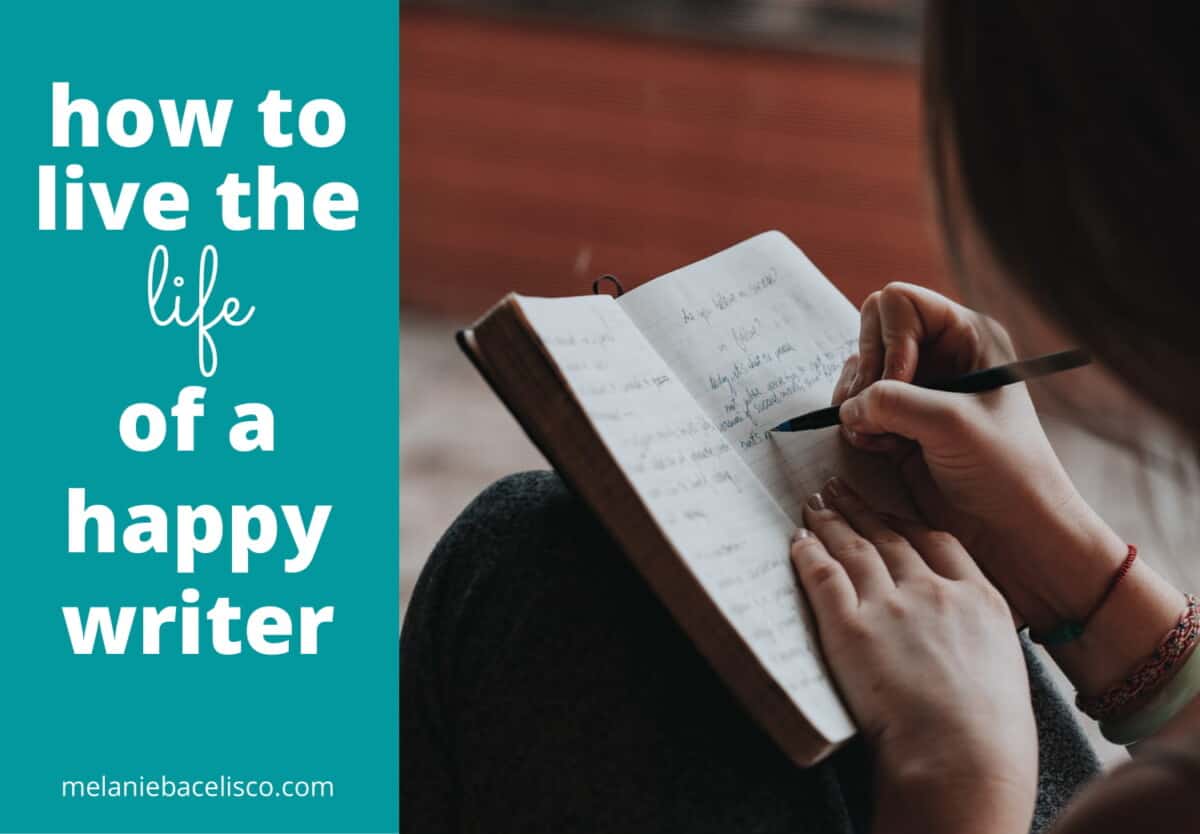 How to Live the Life of a Happy Writer? - Melanie Bacelisco